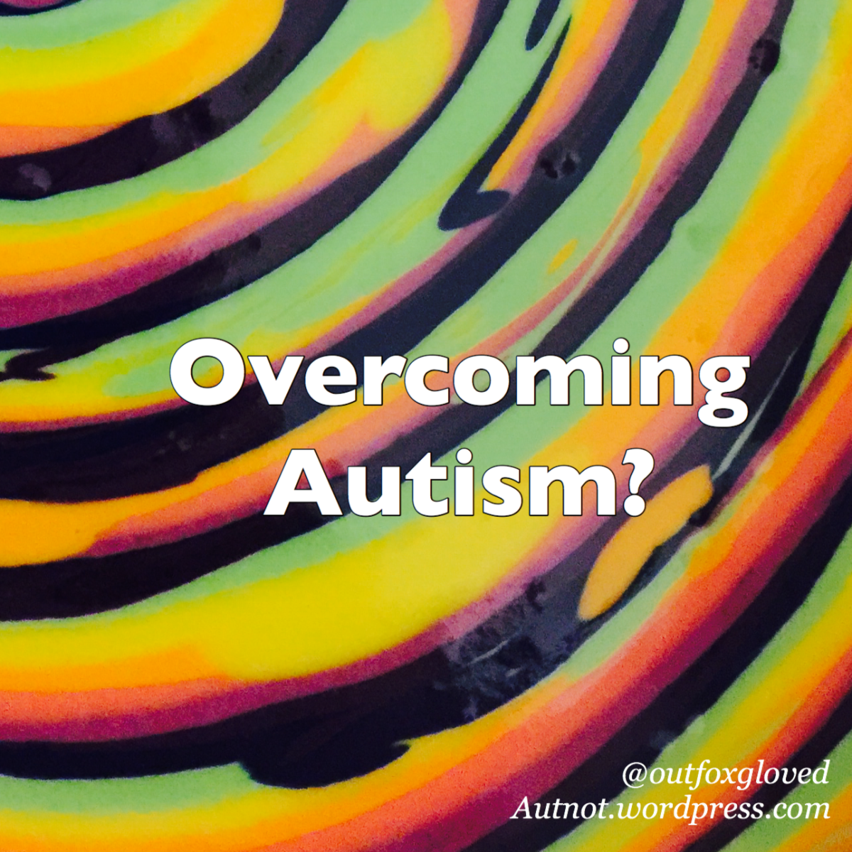 Overcoming autism? – Autism and Expectations