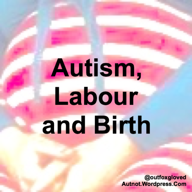 Autism, Labour and Birth – Autism and Expectations